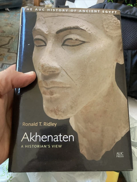 AKHENATEN: A HISTORIAN'S View [AUC History of Ancient Egypt, The] $48. ...
