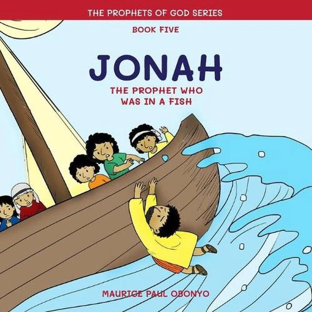 JONAH: THE PROPHET Who Was In A Fish by Maurice Paul Obonyo Paperback ...