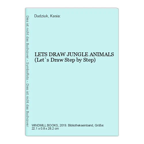 LETS DRAW JUNGLE ANIMALS (Let`s Draw Step by Step) Dudziuk, Kasia: EUR ...