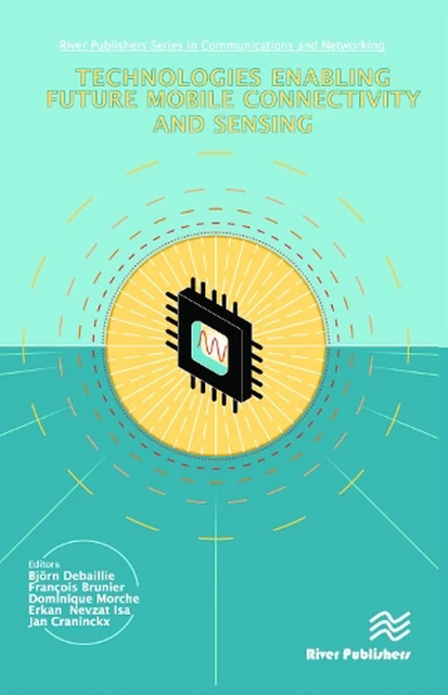 Technologies Enabling Future Mobile Connectivity And Sensing By Franois