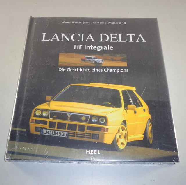 ILLUSTRATED BOOK: LANCIA Delta HF Integrale - Die Geschichte A ... ILLUSTRATED BOOK: LANCIA Delta HF Integrale - Die Geschichte A ...