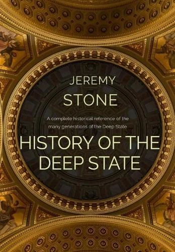 JEREMY STONE HISTORY of the Deep State (Relié) EUR 30,94 - PicClick FR