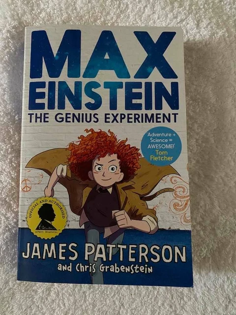 MAX EINSTEIN THE Genius Experiment - James Patterson & Chris ...