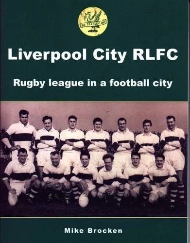 LIVERPOOL CITY RLFC: Rugby League in a Football City-Mike Brocke £11.41 ...