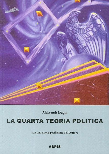 THE FOURTH POLITICAL THEORY - DUGIN ALEKSANDR, VIRGA A. (Curator ...
