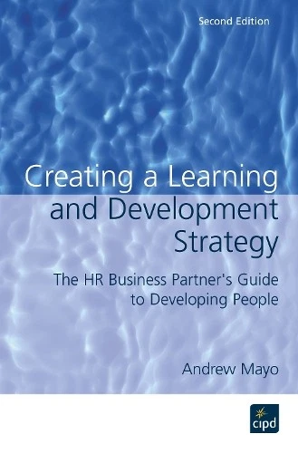 ANDREW MAYO CREATING a Learning and Development Strategy : The HR ...