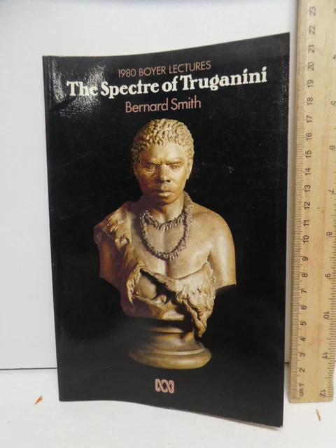 1980 BOYER LECTURES The Spectre Of Truganini Australia Tasmania ...