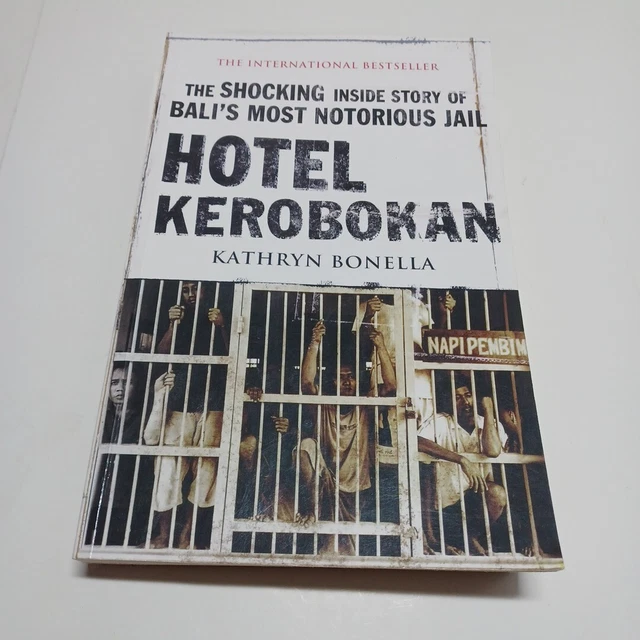 HOTEL KEROBOKAN: THE Shocking Inside Story of Bali's Most Notorious ...