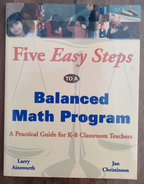 FIVE EASY STEPS to a Balanced Math Program : A Practical Guide for K-8 ...