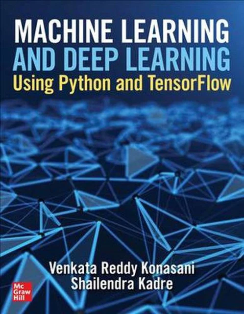 MACHINE LEARNING AND Deep Learning Using Python and TensorFlow by ...
