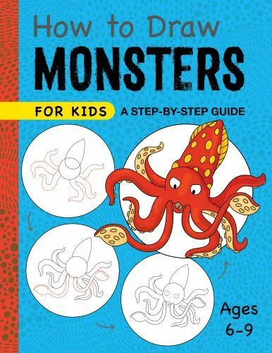HOW TO DRAW Monsters for Kids: A Step-by-Step Guide for Kids Ages 6 £6. ...