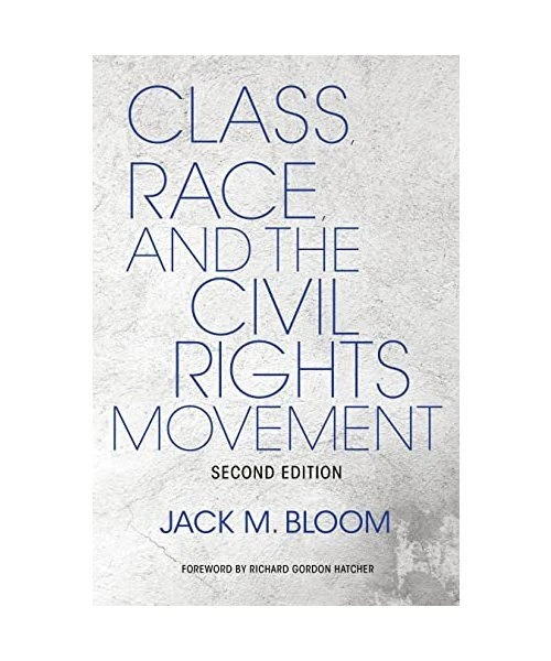 CLASS, RACE, AND the Civil Rights Movement, Jack M. Bloom £50.39 ...