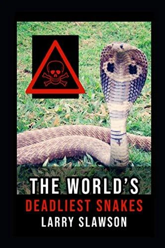 THE WORLD'S DEADLIEST Snakes By Larry Slawson EUR 48,45 - PicClick FR