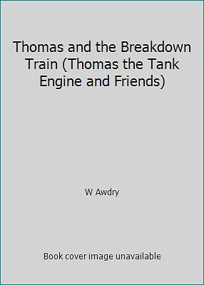 THOMAS AND THE Breakdown Train (Thomas the Tank Engine and Friends) by ...
