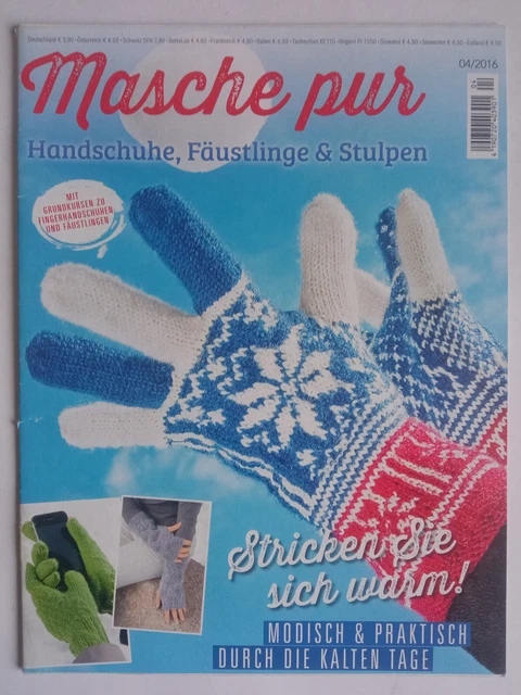MASCHE PUR 4-2016 - Strickheft - Handschuhe, Fäustlinge & Stulpen stricken EUR 4,95 - PicClick DE