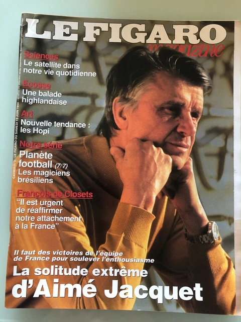 LE FIGARO MAGAZINE (Juin 1998) - Aimé Jacquet et le Mondial 1998 de football EUR 19,95 - PicClick FR