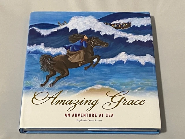 AMAZING GRACE AN Adventure At Sea by Stephanie Owen Reeder Hardcover ...
