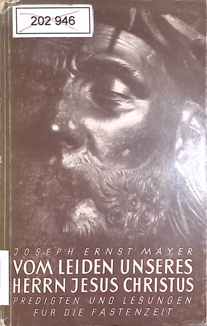 VOM LEIDEN UNSERES Herrn Jesus Christus: Predigten und Lesungen für die ...