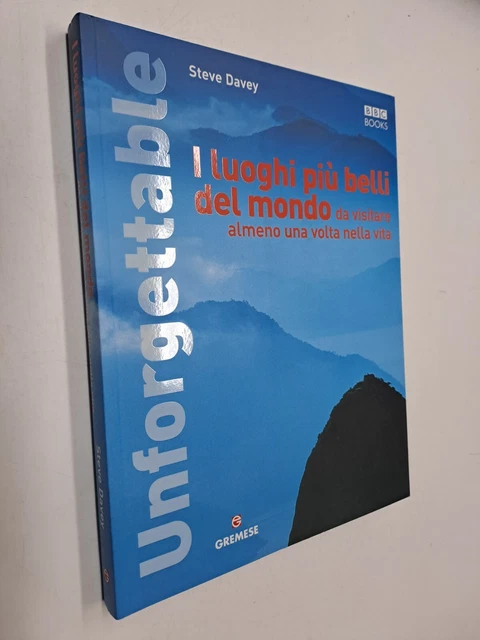 I LUOGHI PIU' Belli Del Mondo Da Visitare - Steve Davey - Gremese ... I LUOGHI PIU' Belli Del Mondo Da Visitare - Steve Davey - Gremese ...