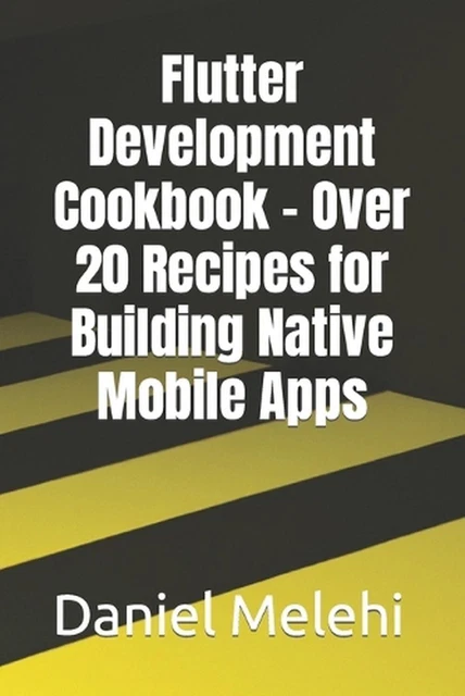 LIVRE DE RECETTES développement Flutter - Plus de 20 recettes pour ...