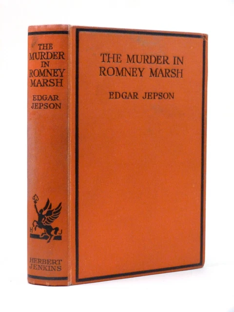 CLASSIC CRIME: EDGAR JEPSON The Murder in Romney Marsh 1929 1st/3rd HB ...