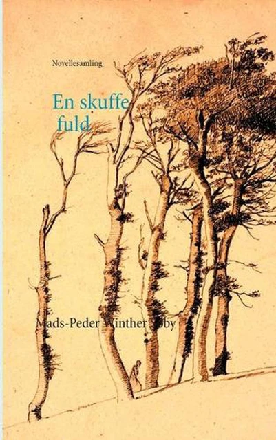 EN SKUFFE FULD: noveller by Mads-Peder Winther S?by (Danish) Paperback ...