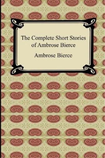 AMBROSE BIERCE THE Complete Short Stories of Ambrose Bierce (Poche) EUR ...