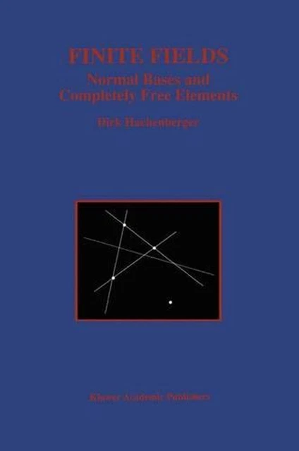 FINITE FIELDS: NORMAL Bases and Completely Free Elements by Dirk ...