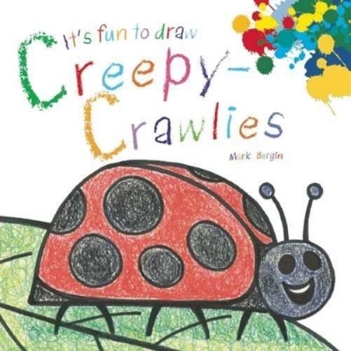 MARK BERGIN IT'S Fun to Draw Creepy-Crawlies (Poche) It's Fun to Draw ...