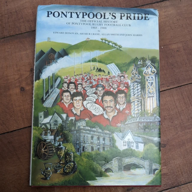 PONTYPOOL’S PRIDE, OFFICIAL History of Pontypool Rugby Football 1868 ...