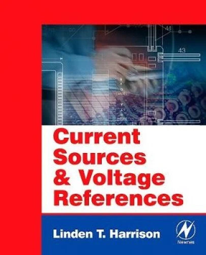 CURRENT SOURCES AND Voltage References: A Design Reference for ...