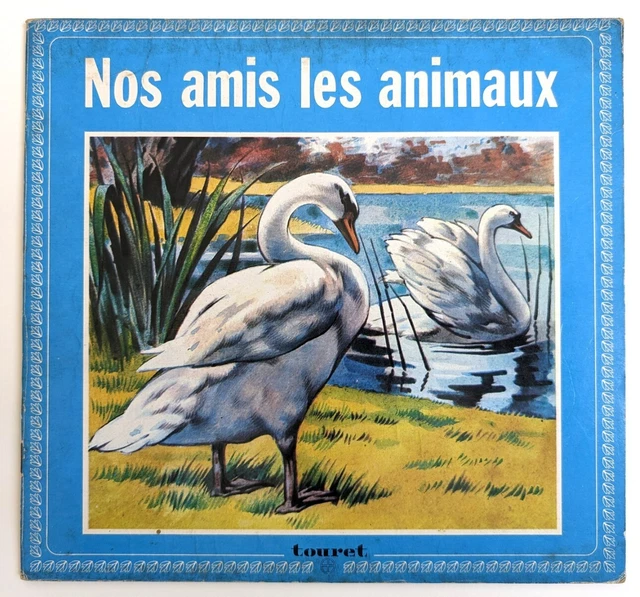NOS AMIS LES animaux - album illustré pour enfants - éditions Touret - 1975 EUR 8,00 - PicClick FR