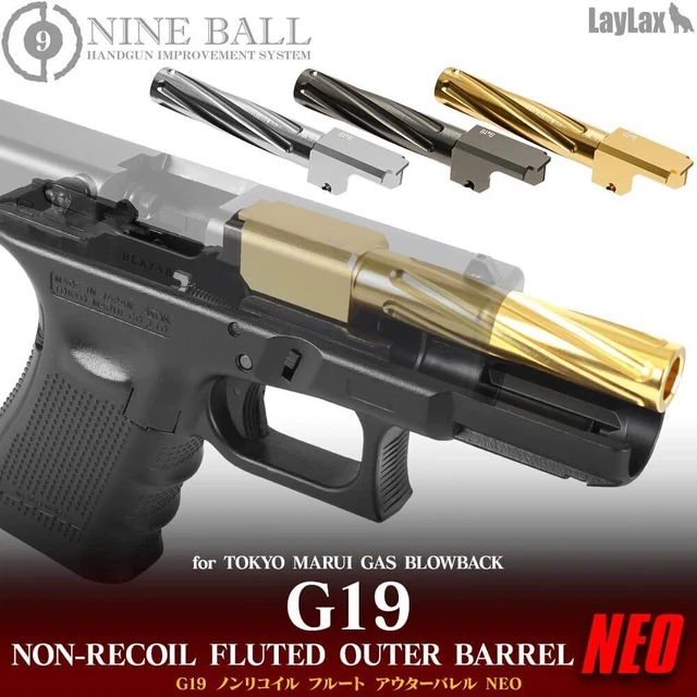 LAYLAX AIRSOFT NINE BALL Tokyo Marui GBB G19 NON-RECOIL FLUTED OUTER ...