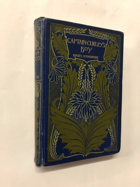 CAPTAIN CURLEY'S BOY by Isabel Hornibrook - Pub: Blackie - 1900 ...