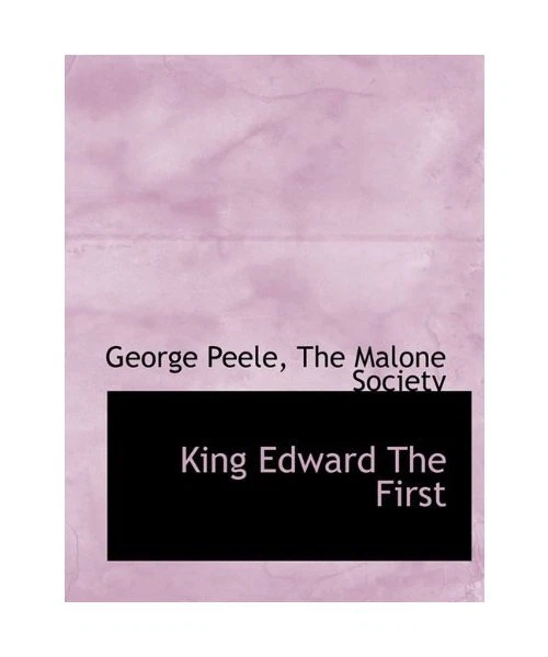 KING EDWARD THE First, George Peele, The Malone Society EUR 44,58 ...