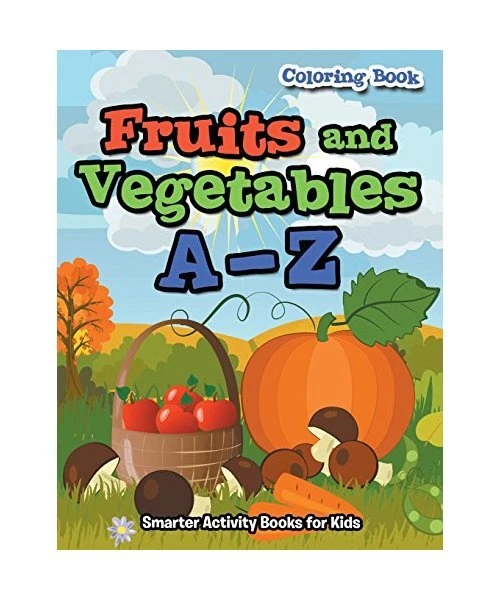 FRUITS AND VEGETABLES A-Z Coloring Book, Smarter Activity Books for ...