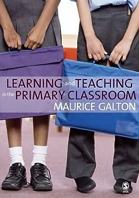 LEARNING AND TEACHING in the Primary Classroom, Galton, Maurice, Used ...